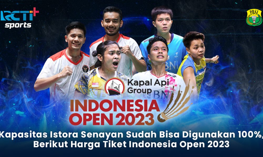 Kapasitas Istora Senayan Sudah Bisa Digunakan 100%, Berikut Harga Tiket Indonesia Open 2023